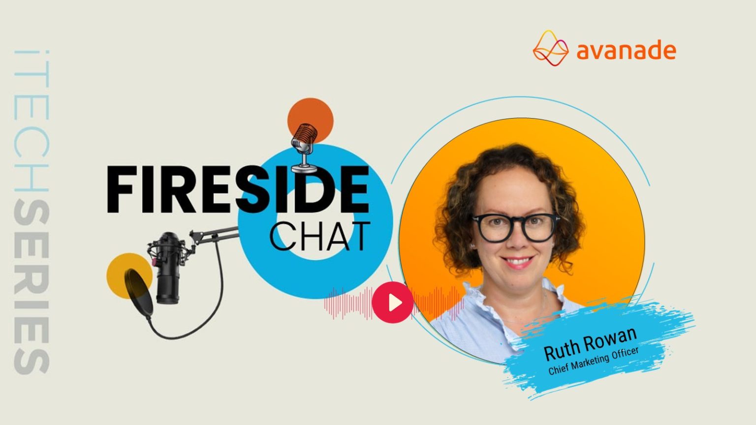 iTech Series Fireside Chat Episode 5 - Ruth Rowan